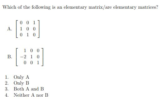 Solved Which of the following is an elementary matrix/are | Chegg.com