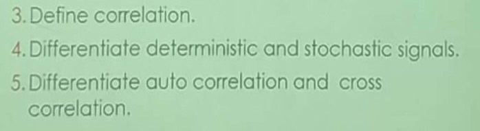Solved 3. Define correlation. 4.Differentiate deterministic | Chegg.com
