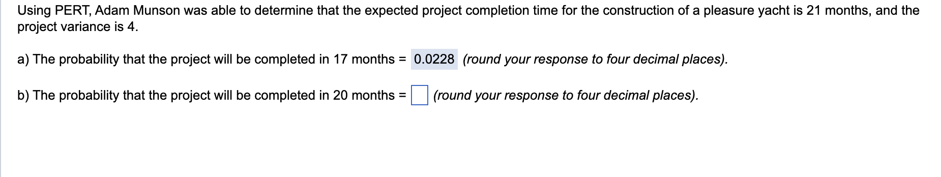 Solved Using PERT, Adam Munson was able to determine that | Chegg.com