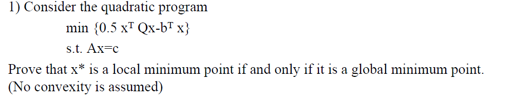 Solved 1) Consider the quadratic program min (0.5 xT Qx-bx) | Chegg.com