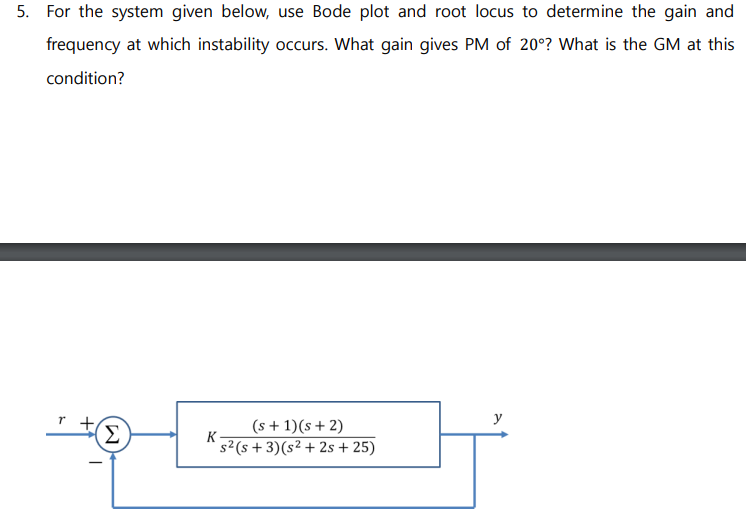 Solved 5. For the system given below, use Bode plot and root | Chegg.com