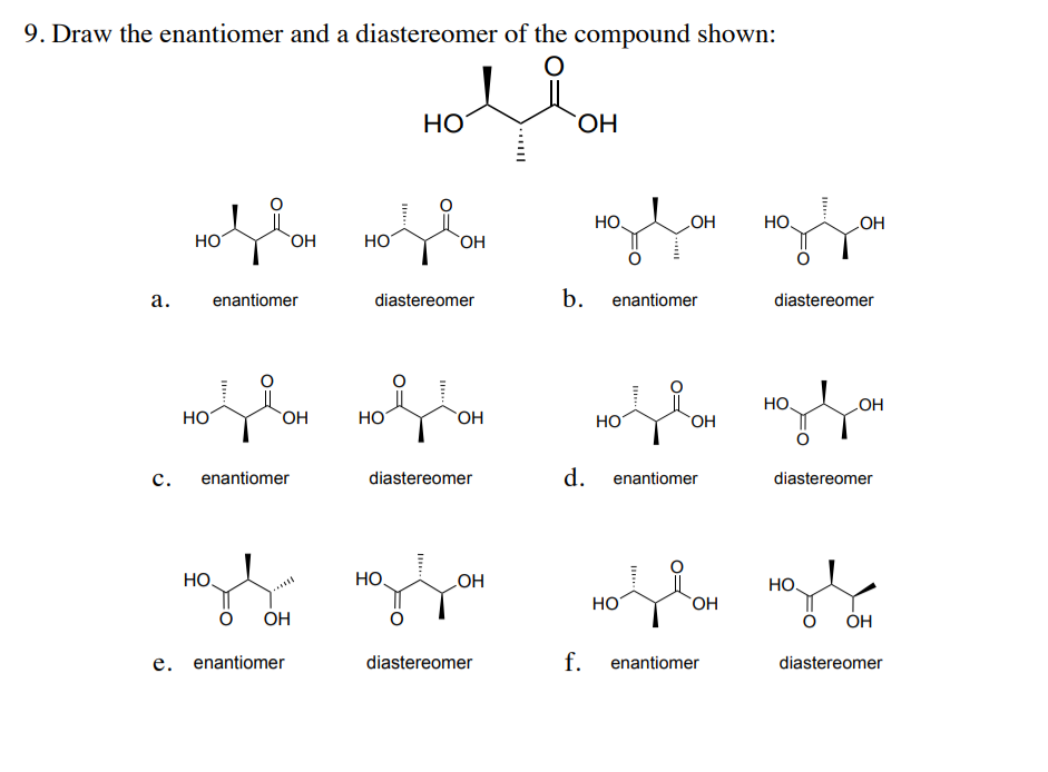 Solved 9. Draw the enantiomer and a diastereomer of the | Chegg.com
