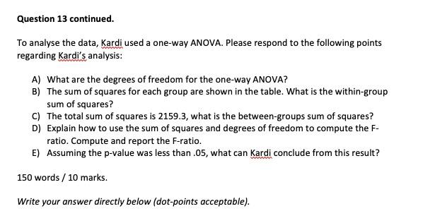 Solved Question 13 continued. To analyse the data, Kardi | Chegg.com