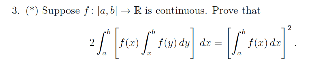 Solved 3. (*) Suppose f: [a, b] + R is continuous. Prove | Chegg.com