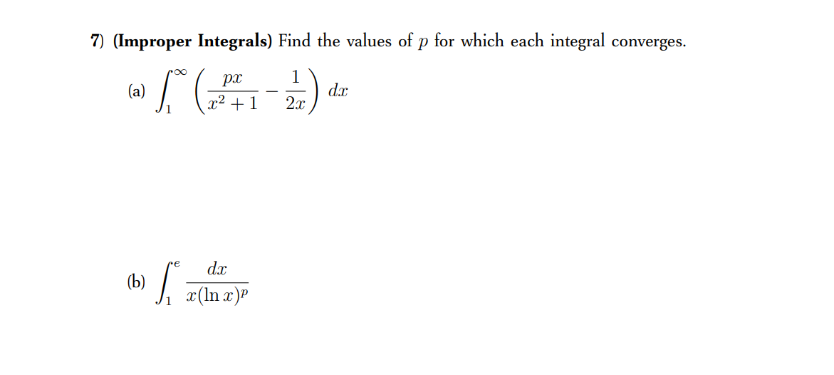 Solved 7) (Improper Integrals) Find the values of p for | Chegg.com