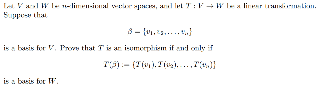 Solved Let V and W be n-dimensional vector spaces, and let T | Chegg.com