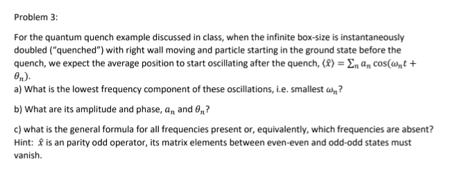 Problem 3: For the quantum quench example discussed | Chegg.com