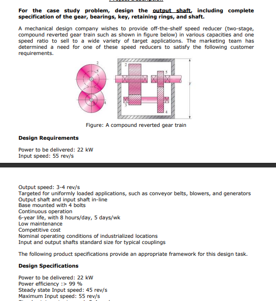 Solved For the case study problem, design the output shaft, | Chegg.com