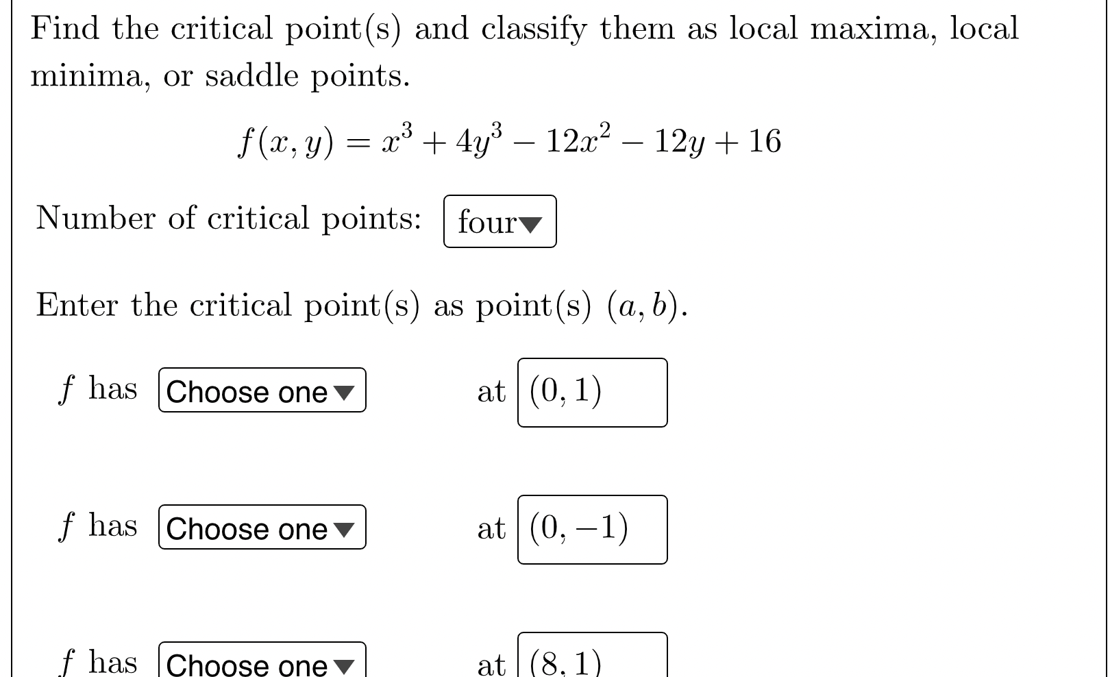 Solved Find the critical point(s) and classify them as local | Chegg.com