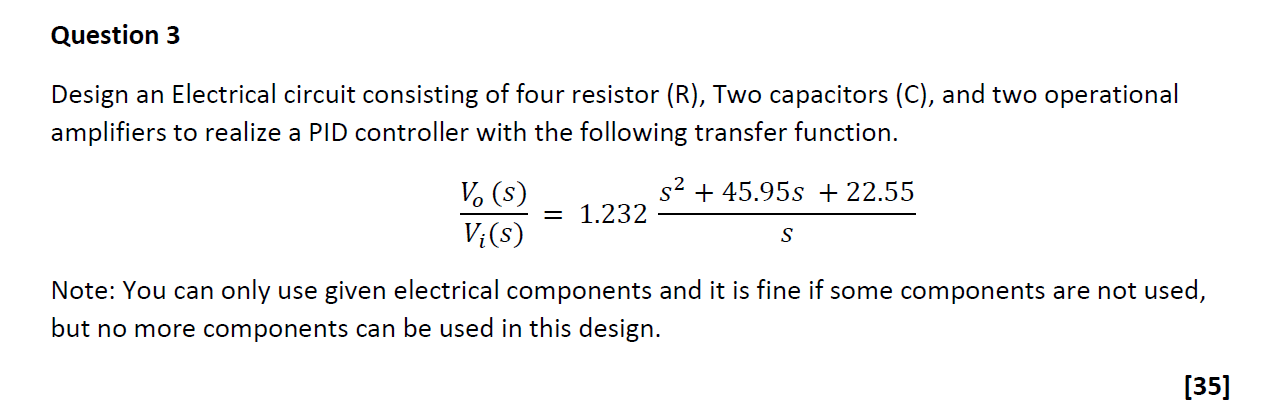 Solved Question 3 Design an Electrical circuit consisting of | Chegg.com