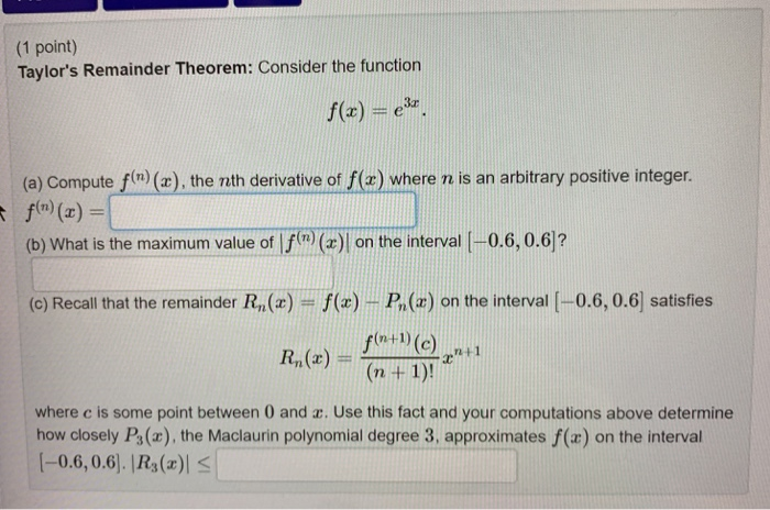 Solved (1 point) Taylor's Remainder Theorem: Consider the | Chegg.com