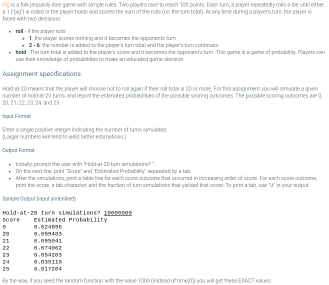 Solved Pig is a folk jeopardy dice game with simple rules: | Chegg.com