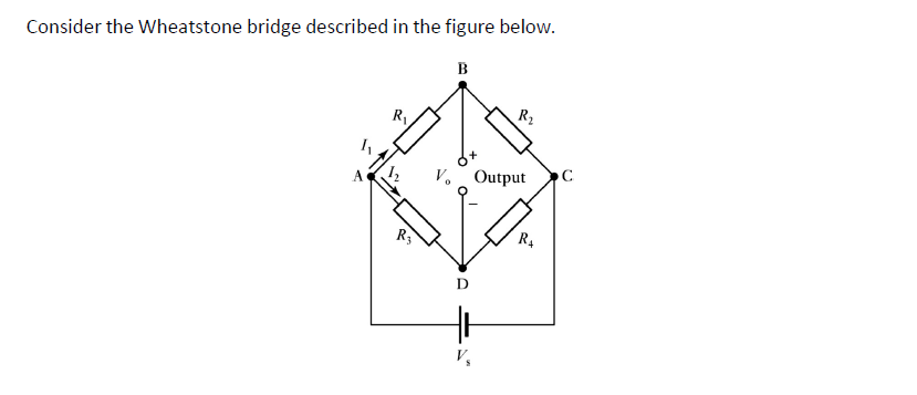 Solved Consider the Wheatstone bridge described in the | Chegg.com