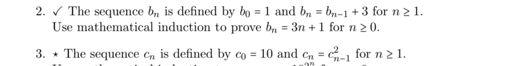 Solved 2. The sequence bn is defined by b0=1 and bn=bn−1+3 | Chegg.com