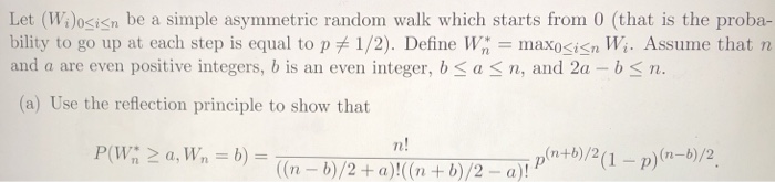 Solved Let (W)osisn be a simple asymmetric random walk which | Chegg.com