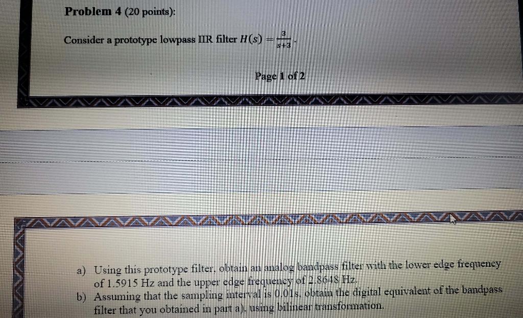 Solved Problem 4 (20 points): Consider a prototype lowpass | Chegg.com