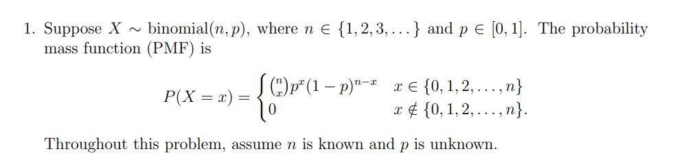 Solved 1. Suppose X∼binomial(n,p), where n∈{1,2,3,…} and | Chegg.com
