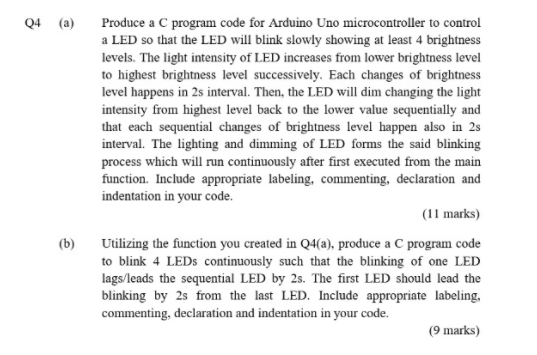 Solved 04 (a) Produce a C program code for Arduino Uno | Chegg.com