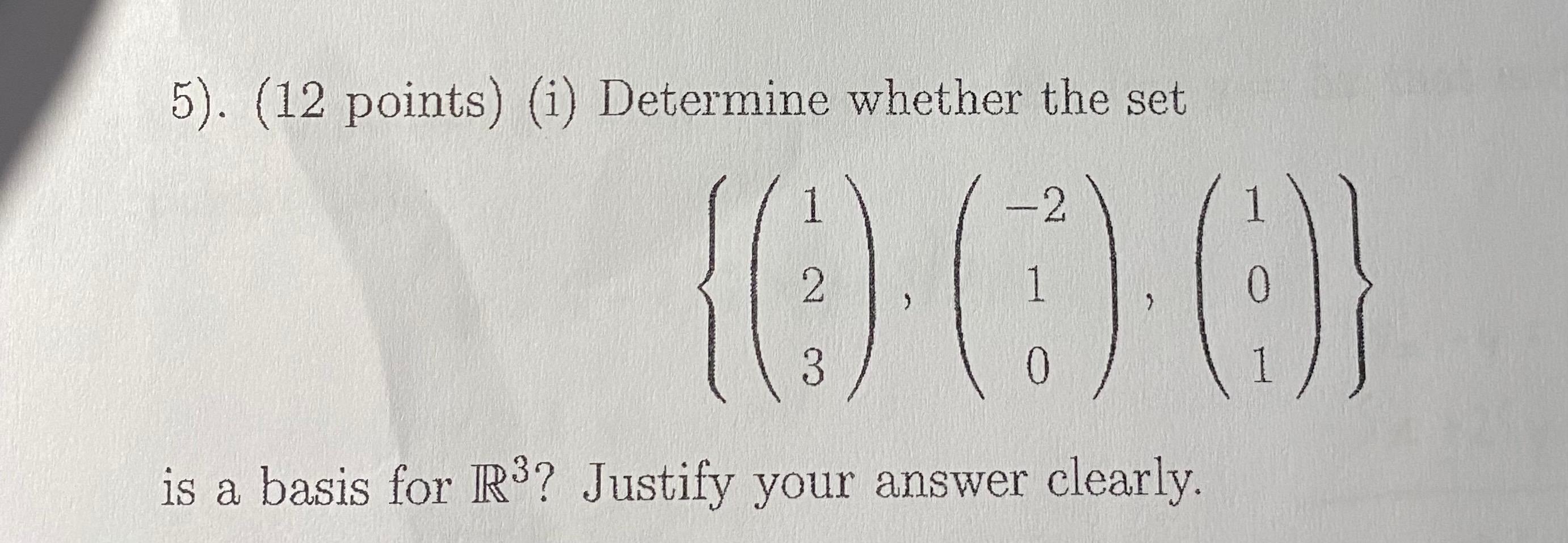 Solved 5). (12 points) (i) Determine whether the set (0:0) 0 | Chegg.com