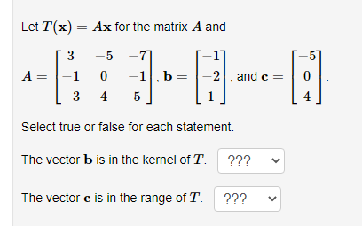 Solved Let T(x)=Ax for the matrix A and | Chegg.com