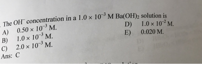 Solved The OH- concentration in a 1.0x10^-3 M Ba(OH)2 | Chegg.com