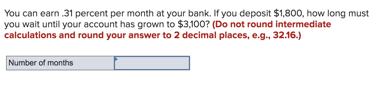 Solved You can earn .31 percent per month at your bank. If | Chegg.com