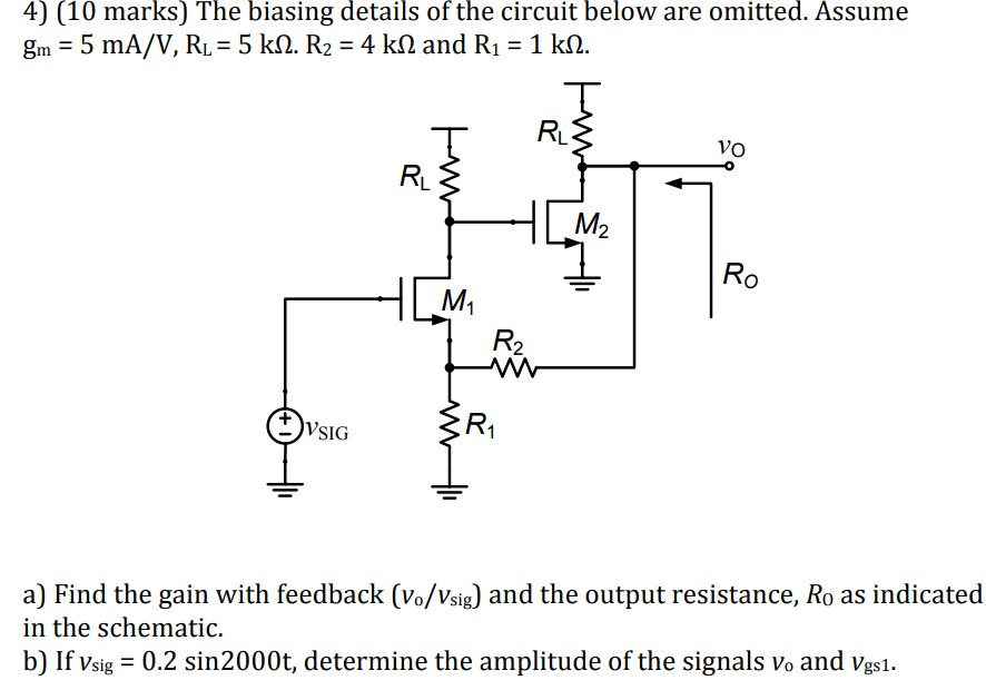 Solved 4) (10 marks) The biasing details of the circuit | Chegg.com
