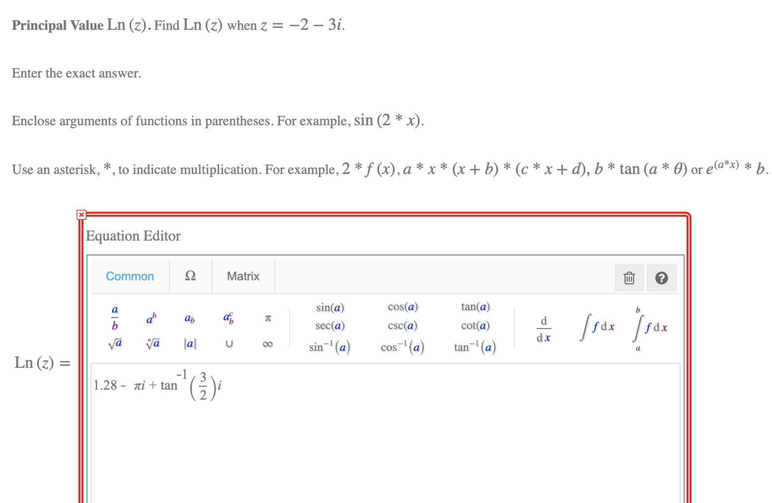 Solved Principal Value Ln (z). Find Ln (z) when z = –2 – 3i. | Chegg.com