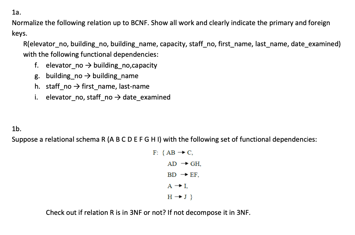 Solved 1a. Normalize the following relation up to BCNF. Show | Chegg.com