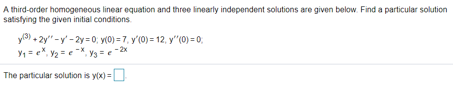 Solved A third-order homogeneous linear equation and three | Chegg.com