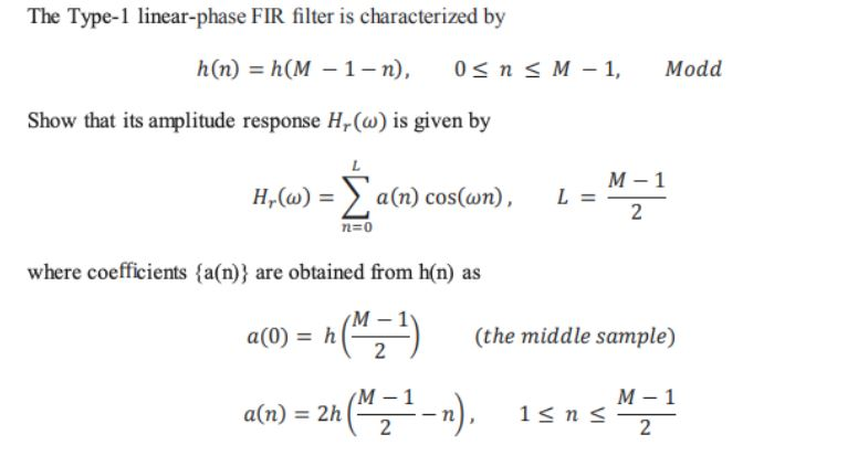 Solved The Type-1 linear-phase FIR filter is characterized | Chegg.com