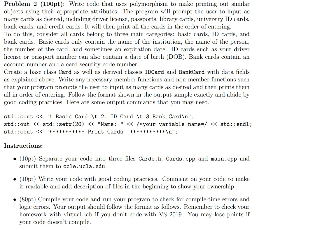 Solved Problem 2 (100pt): Write code that uses polymorphism | Chegg.com