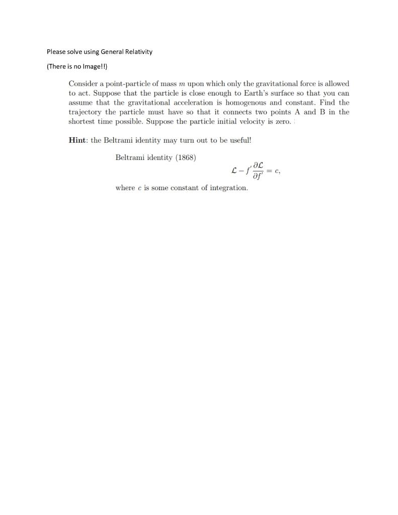 Solved Please solve using General Relativity (There is no | Chegg.com