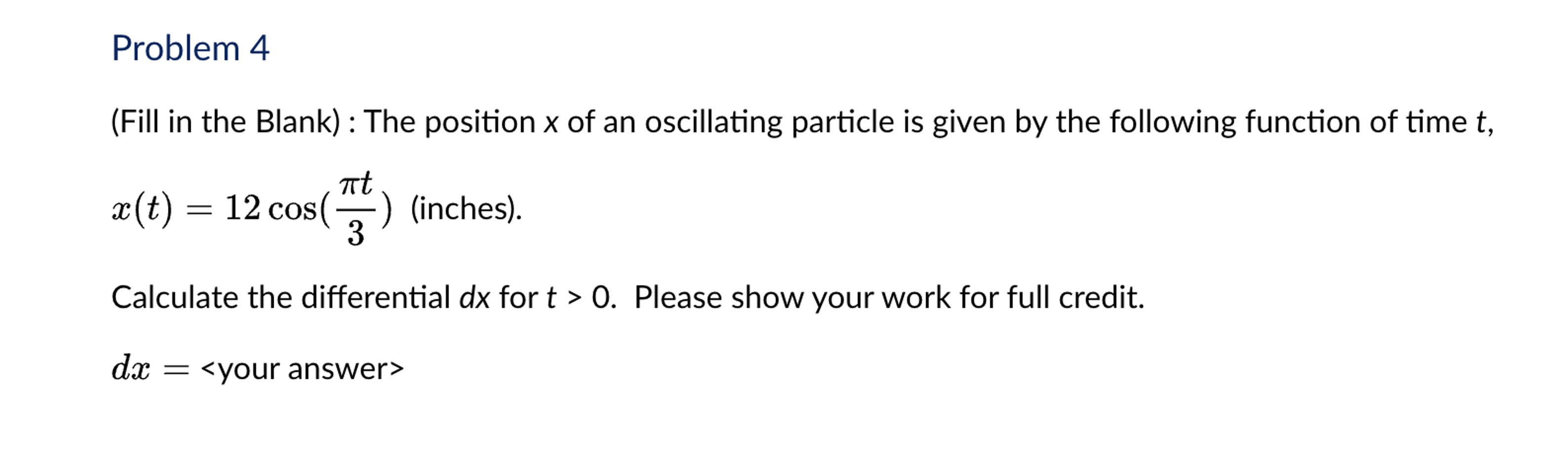 Solved Problem 4(Fill in the Blank) ﻿: The position x ﻿of an | Chegg.com