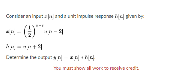 Solved Consider an input x[n] and a unit impulse response | Chegg.com
