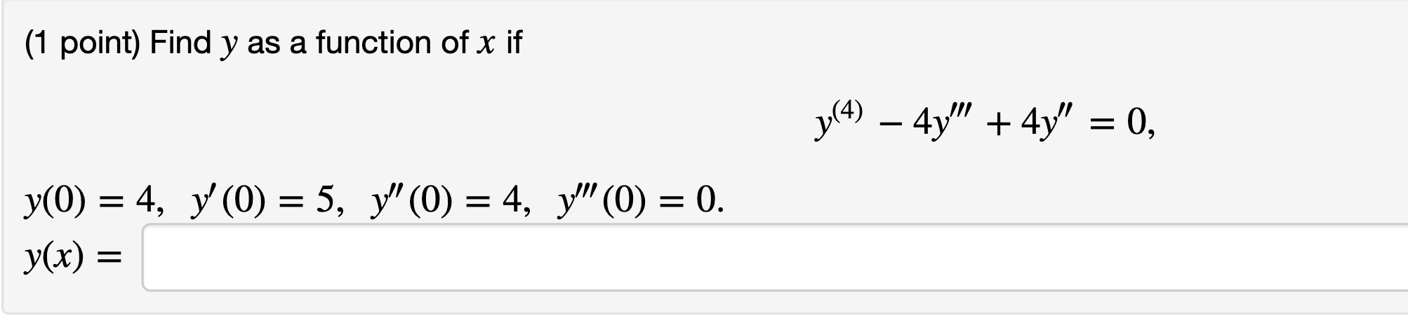 Solved ( 1 point) Find y as a function of x if | Chegg.com