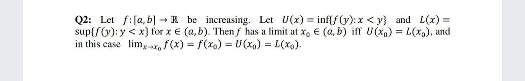 Solved Q2: Letf:[a, b] → R be increasing. Let U(x) = | Chegg.com