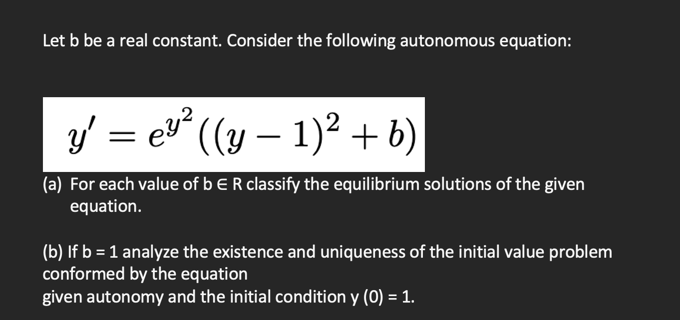 Solved Let b be a real constant. Consider the following | Chegg.com