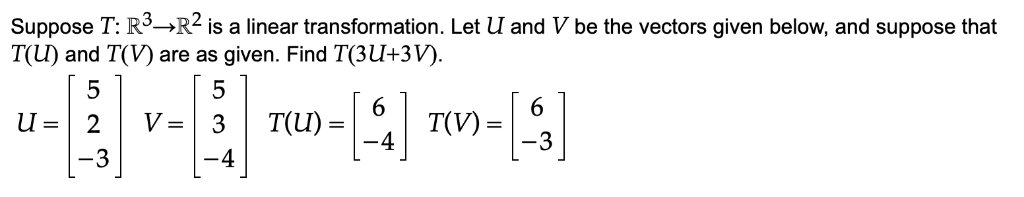 Solved Suppose T: ℝ3→ℝ2 is a linear transformation. Let U | Chegg.com