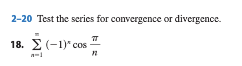 Solved 2-20 ﻿Test the series for convergence or | Chegg.com