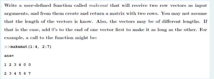 Solved Write a user-defined function called makemat that | Chegg.com
