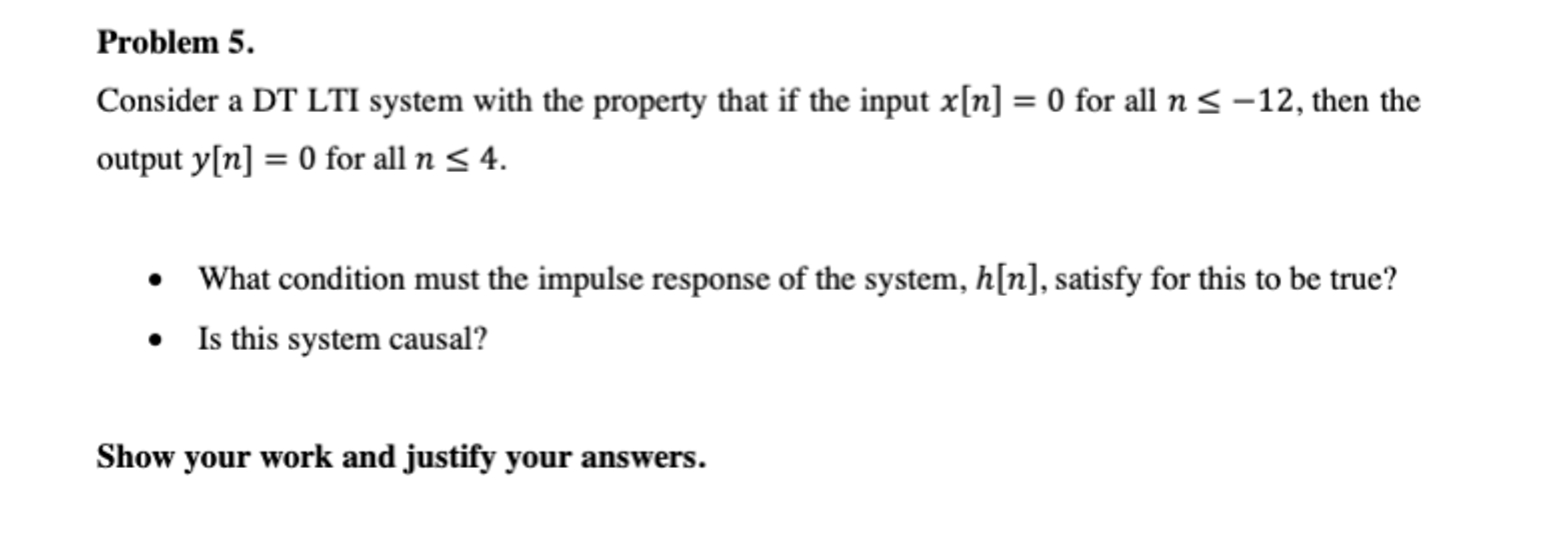 Solved Problem 5.Consider a DT LTI system with the property | Chegg.com