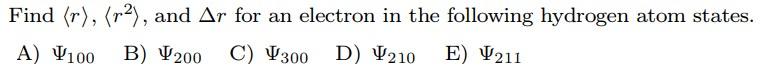 Solved Quantum Mechanics hydrogen atom problem, show steps | Chegg.com