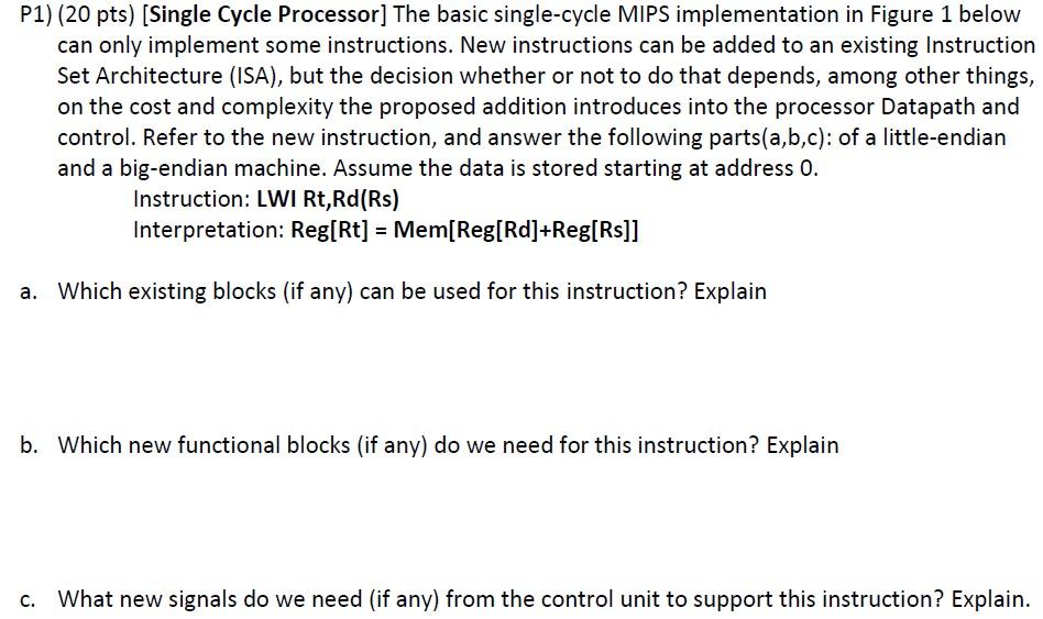 Solved P1) (20 pts) (Single Cycle Processor] The basic | Chegg.com