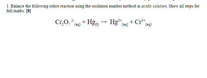 Solved 1. Balance the following redox reaction using the | Chegg.com