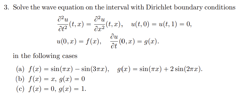 Solved Solve the wave equation on the interval with | Chegg.com