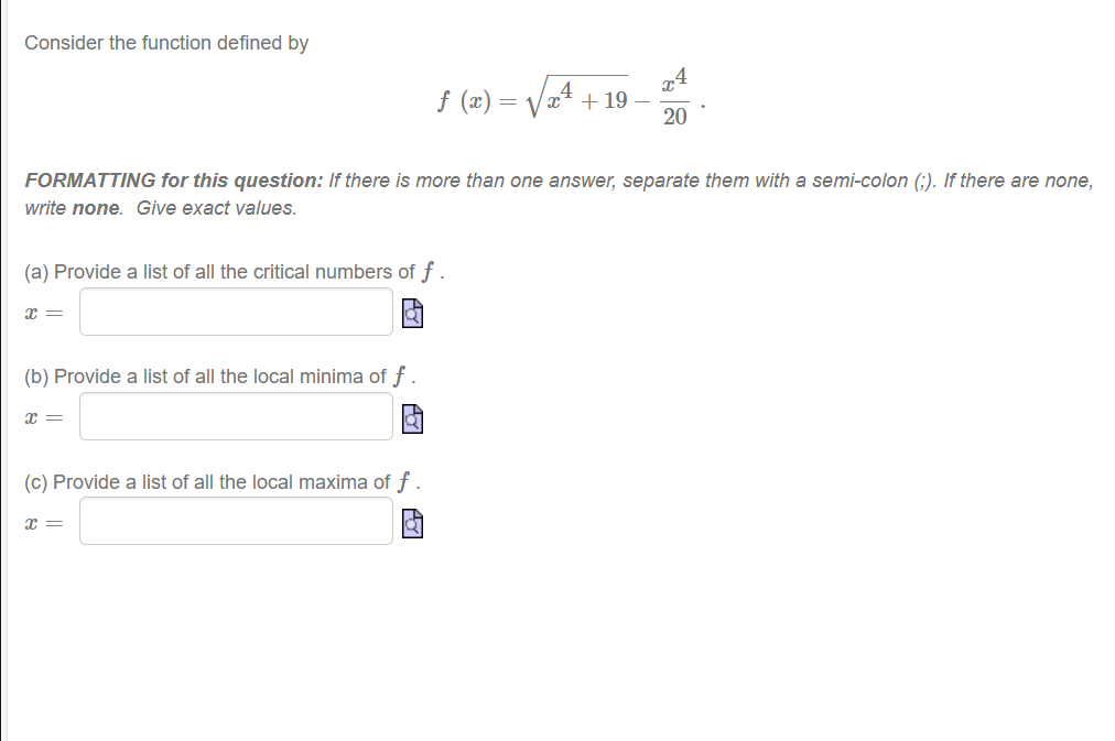 Solved Consider the function defined by f(x)=x4+19−20x4. | Chegg.com