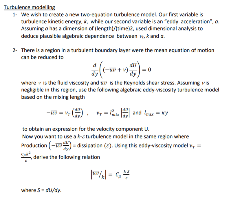 Turbulence modelling 1- We wish to create a new | Chegg.com