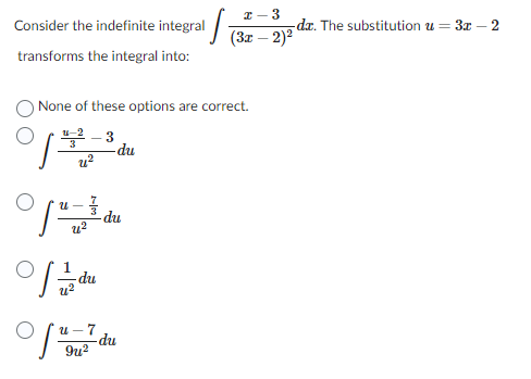 Solved Consider the indefinite integral ∫(3x−2)2x−3dx. The | Chegg.com