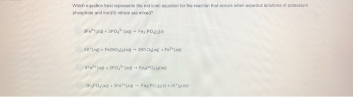 Solved Which equation best represents the net ionic equation | Chegg.com